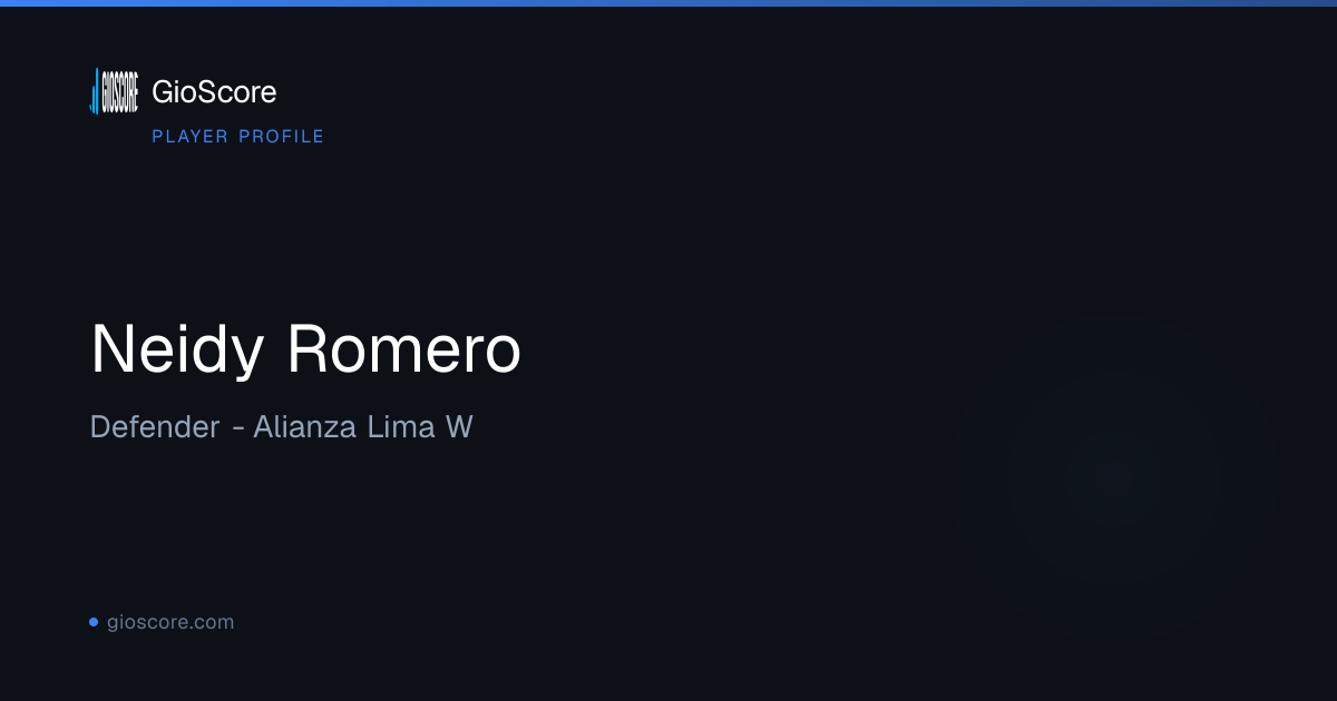 Neidy Romero (31): Defender, Stats & Goals 2026 | Alianza Lima W | GioScore